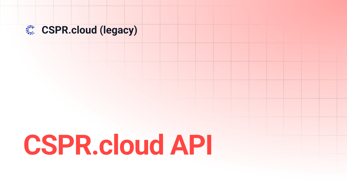CSPR.cloud API | CSPR.cloud (legacy)